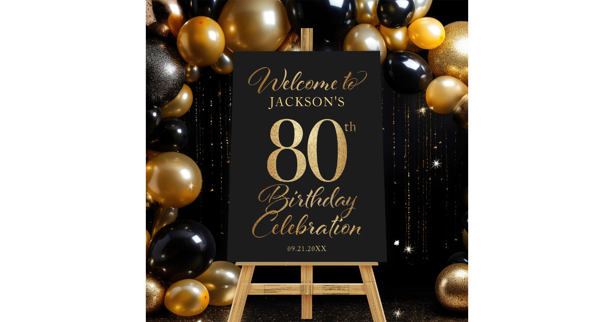 80th Birthday Black & Gold Welcome Sign | Zazzle