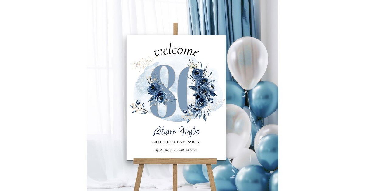 80th Birthday Coastal Blue Floral Number Welcome Foam Board | Zazzle
