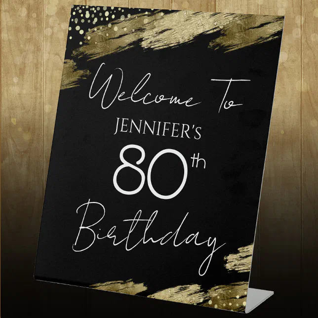 80th Birthday Gold Black Welcome Pedestal Sign | Zazzle
