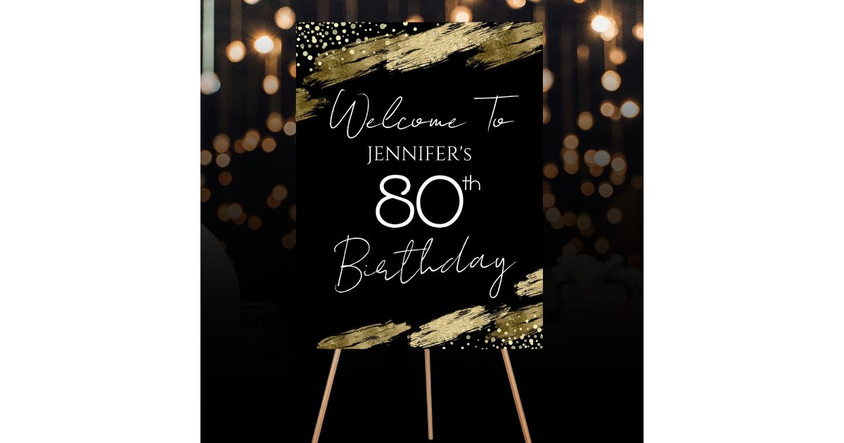 80th Birthday Gold Black Welcome Sign | Zazzle