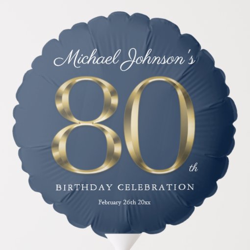 80th Birthday Navy Blue Gold Typography Custom Balloon | Zazzle