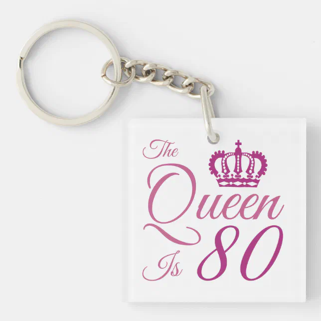 80th Birthday Queen Keychain | Zazzle