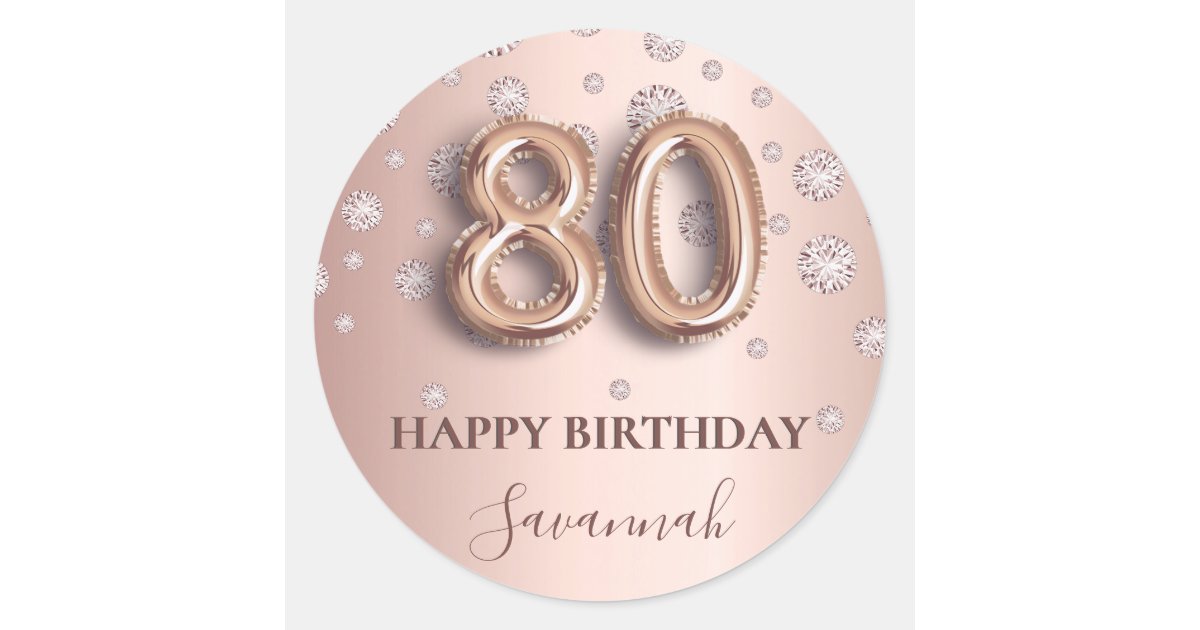 80th birthday rose gold pink diamonds balloon font classic round ...
