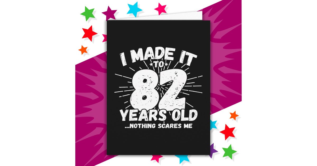 82 Year Old Sarcastic Meme Funny 82nd Birthday Card | Zazzle
