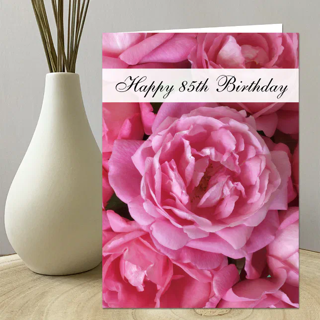85th Birthday Card - Roses for 85 Year | Zazzle