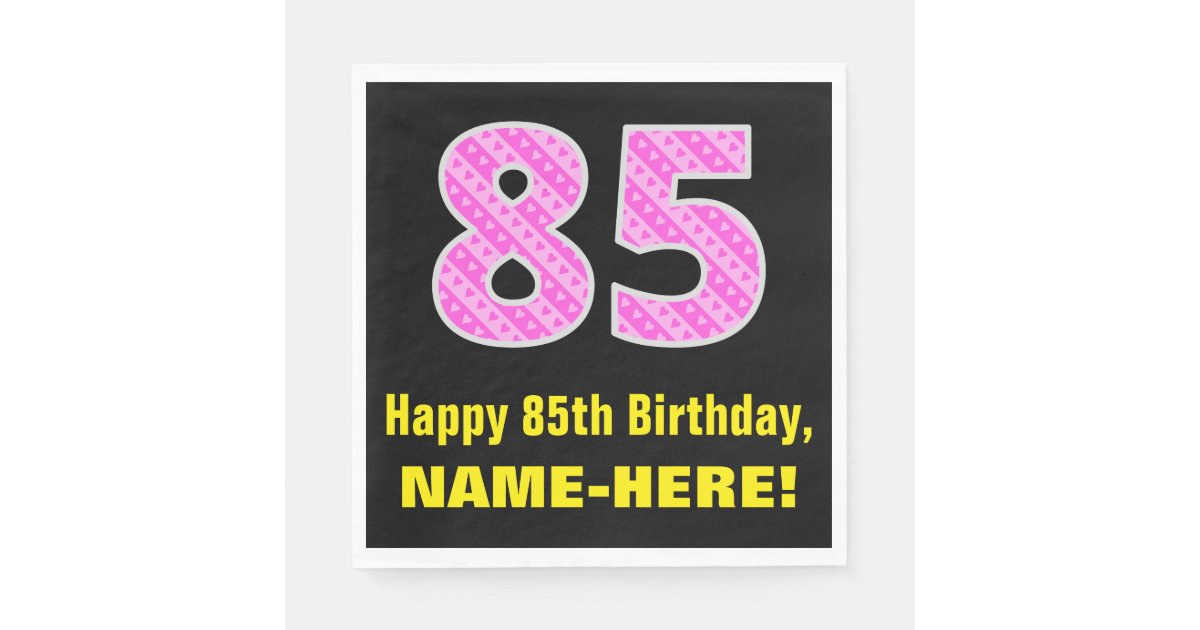 85th Birthday: Pink Stripes and Hearts "85" + Name Napkins | Zazzle