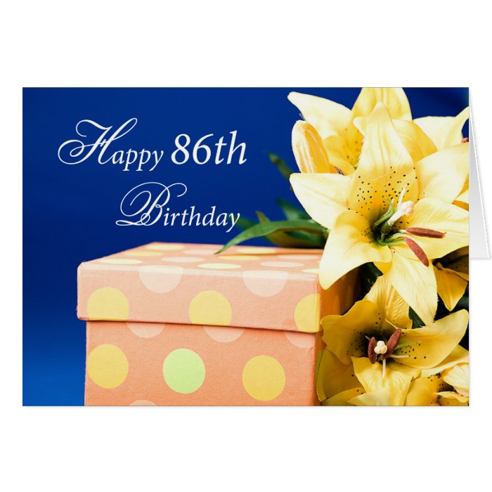 86 Year Old Birthday Gift and Lilies Card | Zazzle