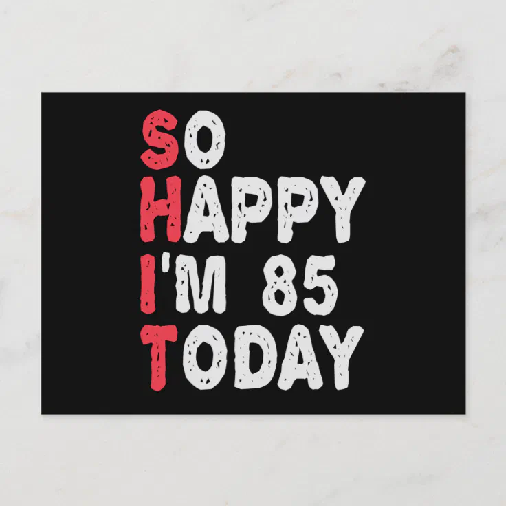 86th Birthday So Happy I'm 86 Today Funny Gift Postcard | Zazzle