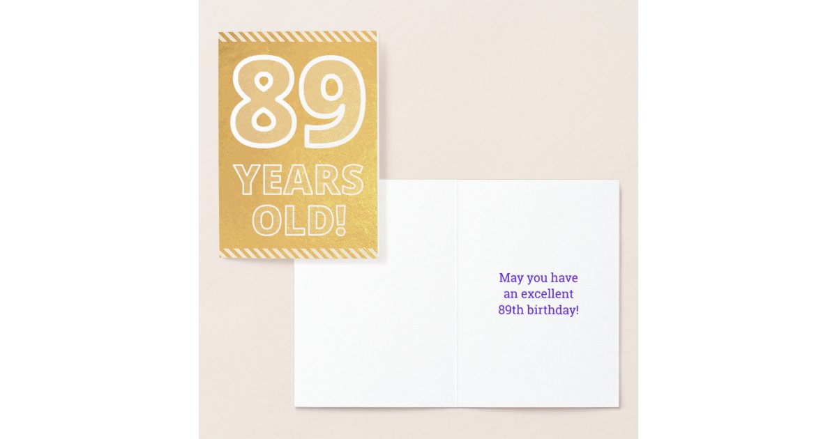 89th Birthday Bold 89 YEARS OLD Gold Foil Card Zazzle 89th-birthday-bold-89-years-old-gold-foil-card-zazzle