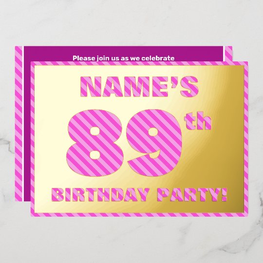 89th Birthday Party — Bold, Fun, Pink Stripes # 89 Foil Invitation ...