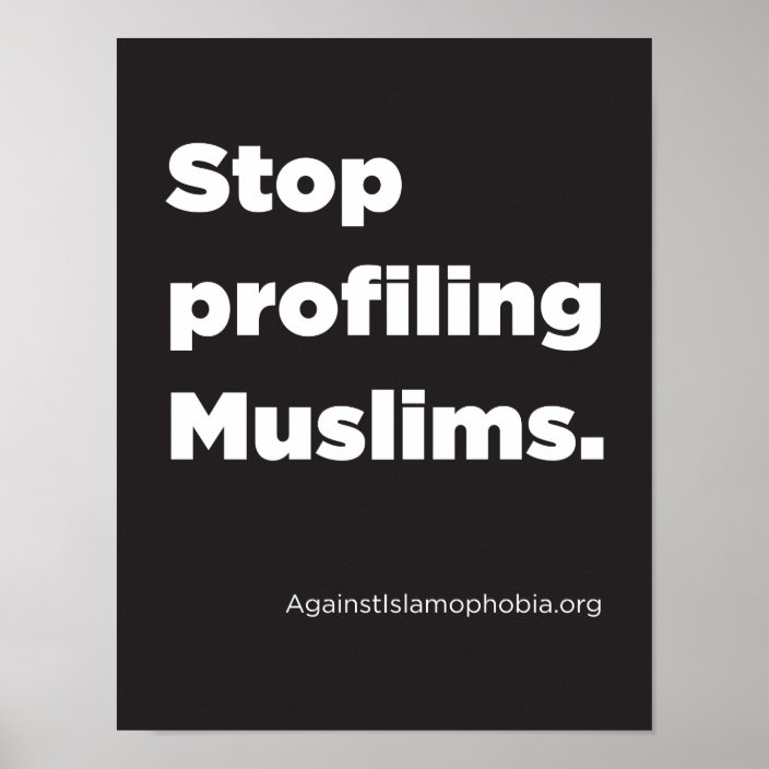 8.5" x 11", Stop Profiling Muslims Poster (Matte) | Zazzle.com