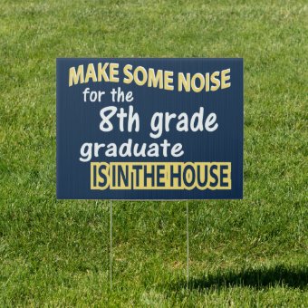 8th Grade Blue Funny Modern Graduation Sign | Zazzle