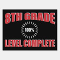 8th Grade Funny Level Complete Graduation Sign | Zazzle