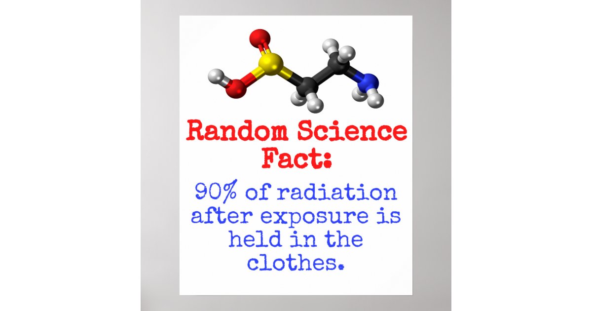 90 Percent Of Radiation - Science Fact Poster | Zazzle