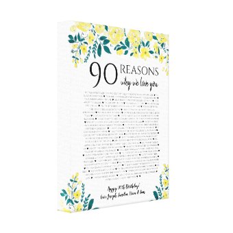 90 reasons why we love you birthday gift yellow canvas print | Zazzle