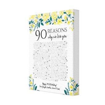 90 reasons why we love you birthday gift yellow canvas print | Zazzle