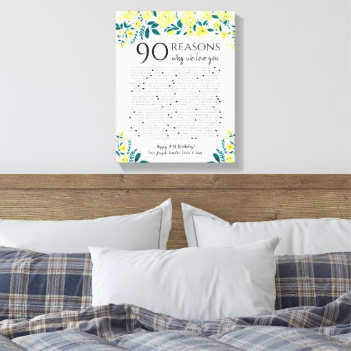 90 reasons why we love you birthday gift yellow canvas print | Zazzle