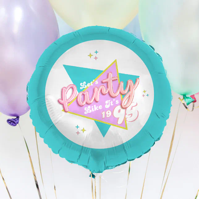 90s Party Like It's 1995 30th Birthday Party Balloon | Zazzle