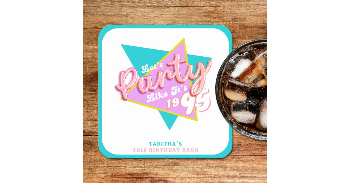 90s Party Like It's 1995 30th Birthday Party Square Paper Coaster | Zazzle