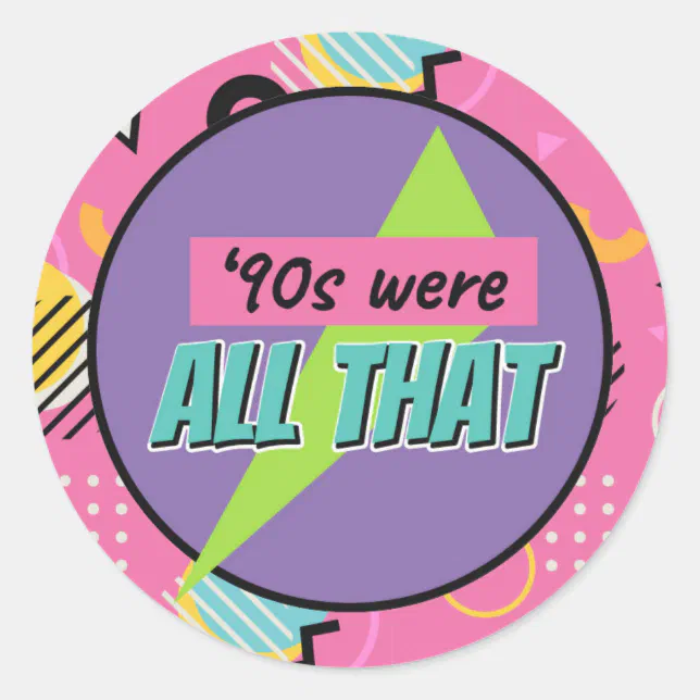 90s Were All That Sticker, 90s Sticker, 90s Decor Classic Round Sticker ...