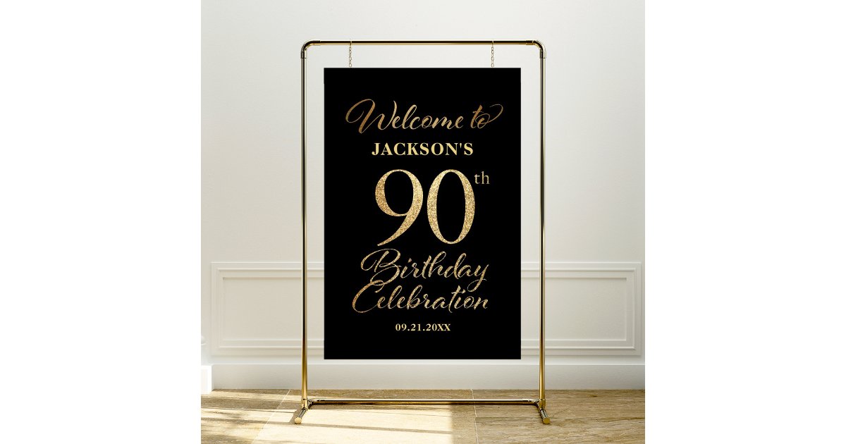 90th Birthday Celebration Black Gold Welcome Sign | Zazzle