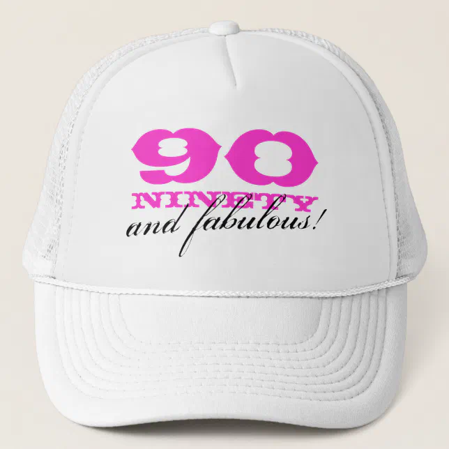 90th Birthday hat | 90 and fabulous! | Zazzle