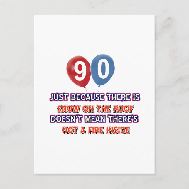 90th Year Old Snow On The Roof Birthday Designs Postcard Zazzle