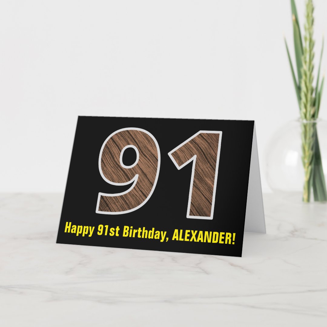 91st Birthday: Name + Faux Wood Grain Pattern "91" Card | Zazzle