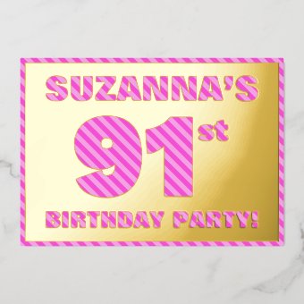 91st Birthday Party — Bold, Fun, Pink Stripes # 91 Foil Invitation | Zazzle