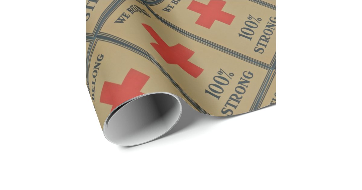 920 WWI Red Cross"We Belong 100% Strong" Wrapping Paper | Zazzle