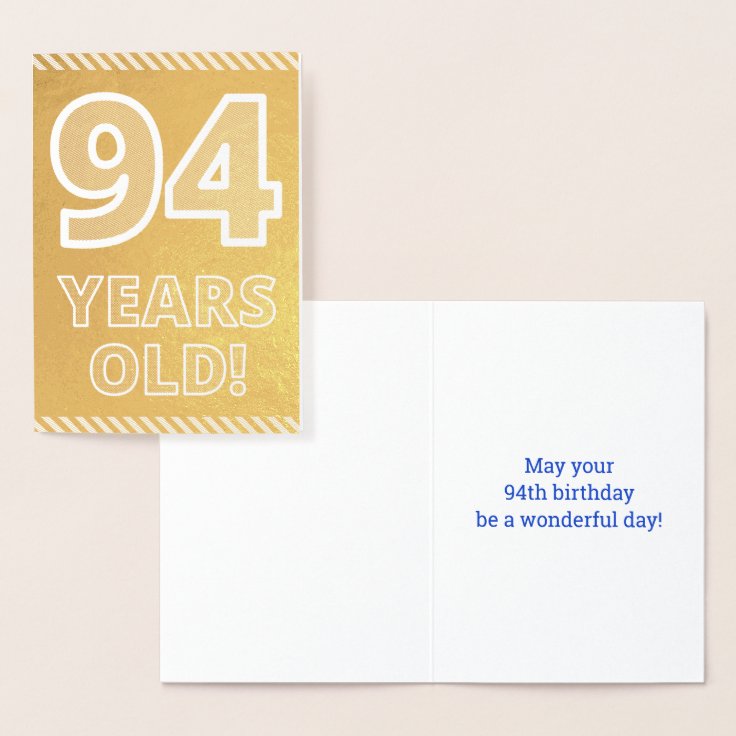 94th Birthday: Bold "94 YEARS OLD!" Gold Foil Card | Zazzle