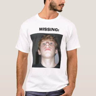 Missing Person T-Shirts & Shirt Designs | Zazzle