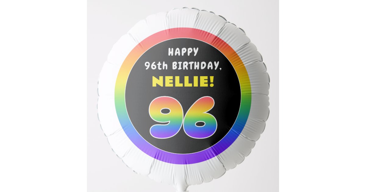 96th Birthday: Colorful Rainbow # 96, Custom Name Balloon | Zazzle