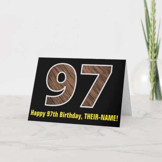 97th Birthday: Name + Faux Wood Grain Pattern "97" Card | Zazzle.com