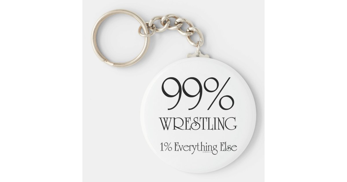 99% Wrestling Keychain | Zazzle