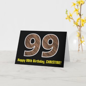99th Birthday: Name + Faux Wood Grain Pattern "99" Card | Zazzle