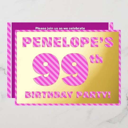 99th Birthday Party — Bold, Fun, Pink Stripes # 99 Foil Invitation | Zazzle