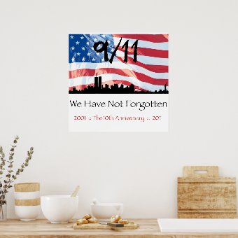 9/11 10th Anniversary WTC and the Flag Poster | Zazzle
