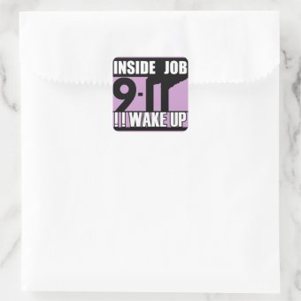 9-11 INSIDE JOB WAKE UP - 911 truth, truther Square Sticker | Zazzle
