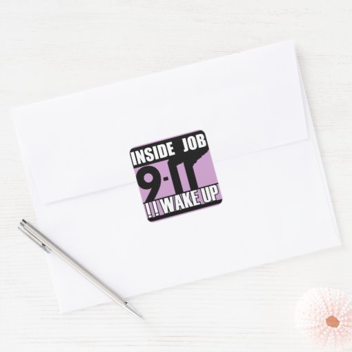 9-11 INSIDE JOB WAKE UP - 911 truth, truther Square Sticker | Zazzle