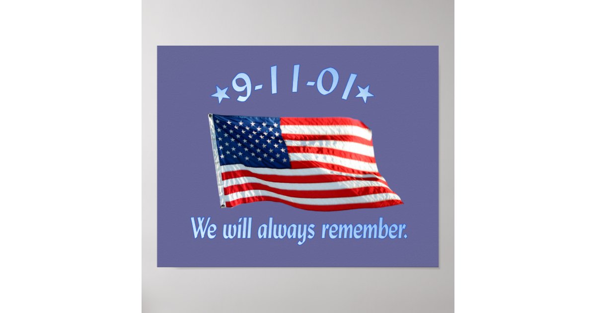 9-11 Memorial We Will Always Remember Poster | Zazzle