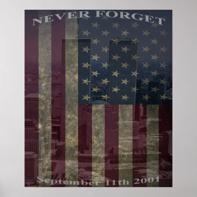 9/11 Never Forget - Poster | Zazzle