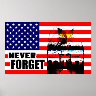 9 11 Never Forget Posters | Zazzle