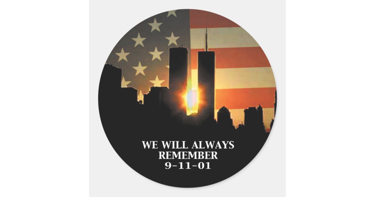 9-11 remember - We will never forget Classic Round Sticker | Zazzle