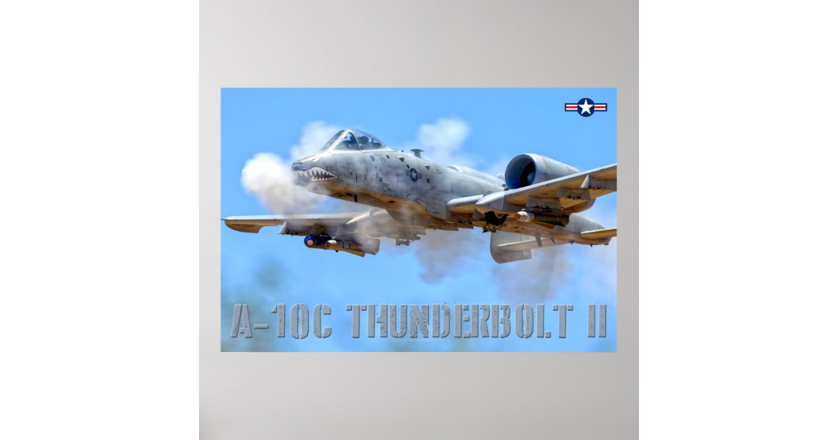 A-10C THUNDERBOLT II POSTER | Zazzle