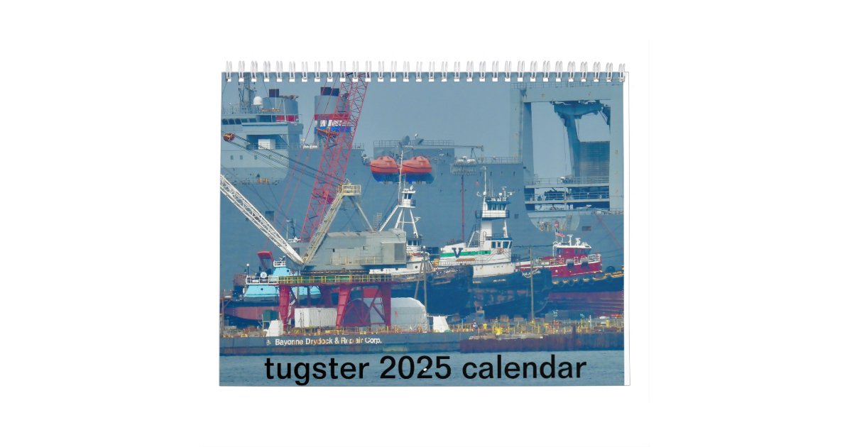 A 2025 calendar with dramatic tugboat photos. | Zazzle