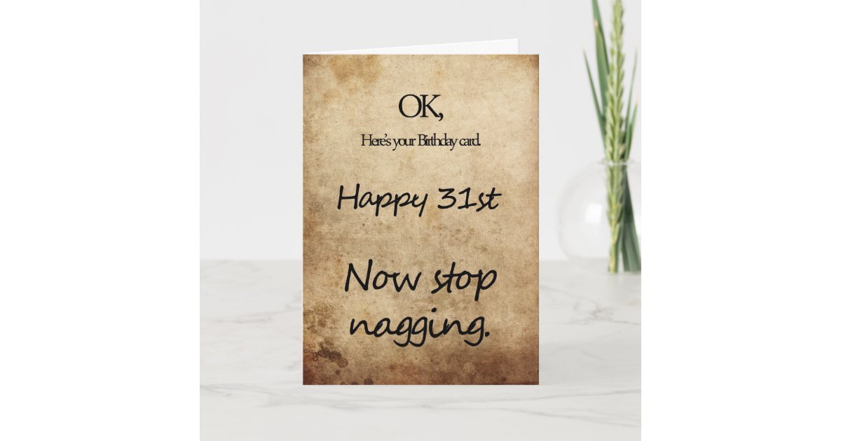 A 31st birthday for a nag card | Zazzle