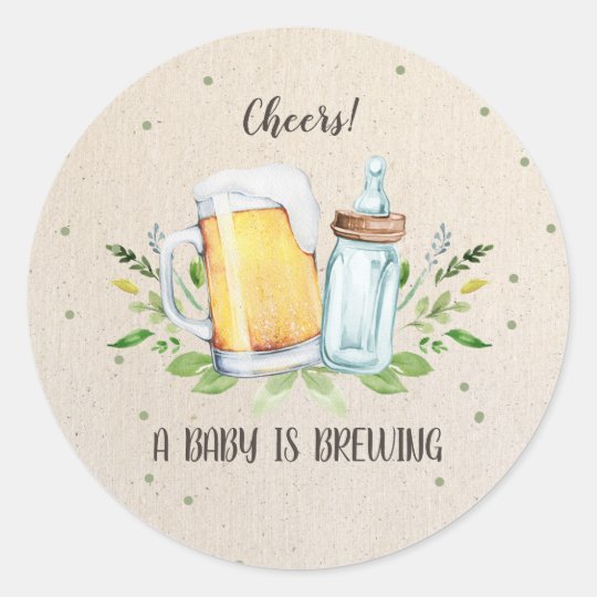 A Baby is Brewing Cheers Baby Shower Bottles Classic Round Sticker ...