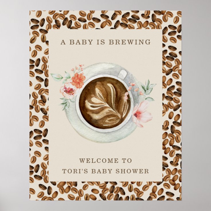 A Baby Is Brewing Coffee Beans Floral Baby Shower Poster | Zazzle