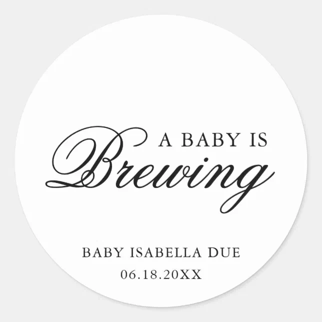 A Baby Is Brewing Elegant Calligraphy Baby Shower Classic Round Sticker ...